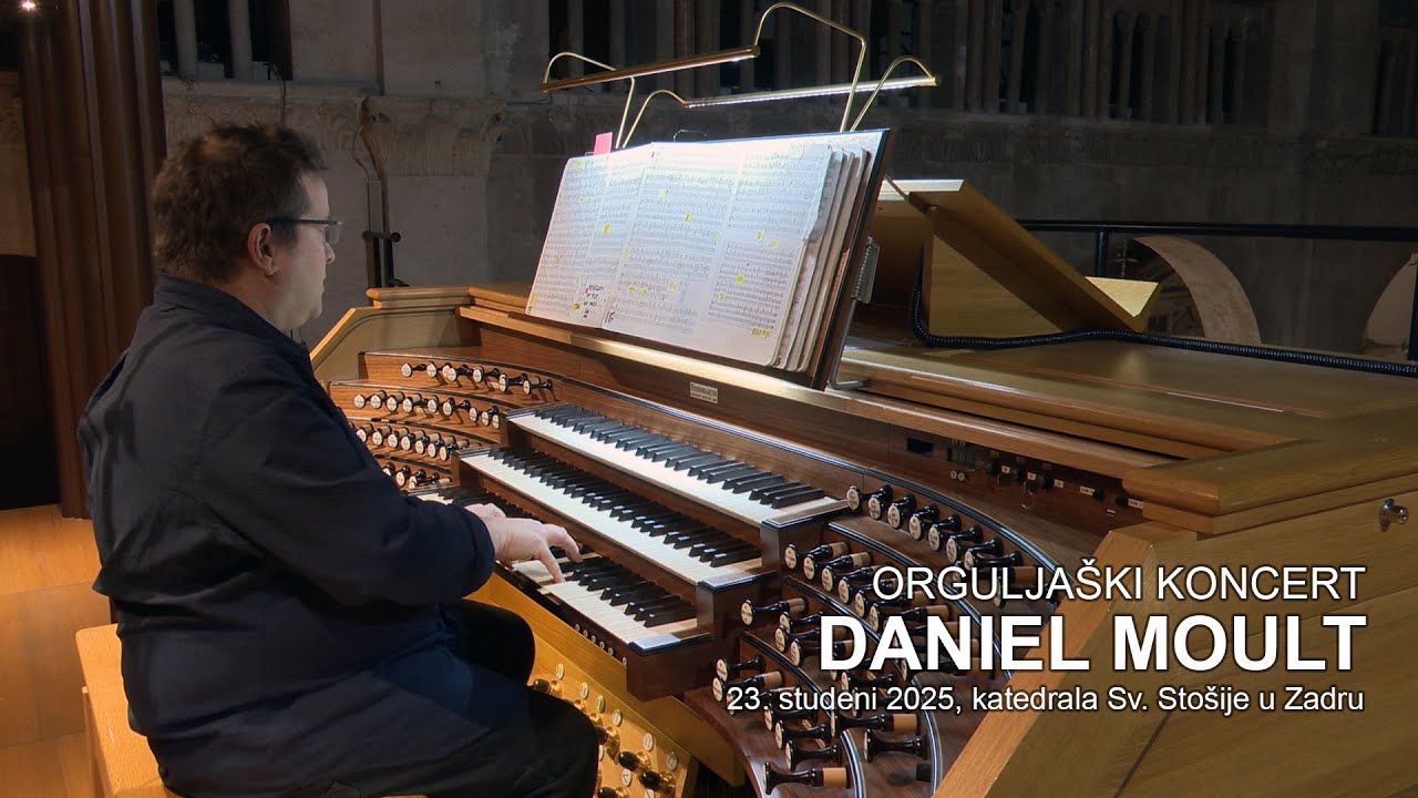 DANIEL MOULT - orguljaški koncert u katedrali sv. Stošije u Zadru - YouTube