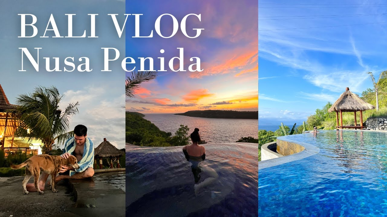 Bali Vlog 🇮🇩 | Exploring Nusa Penida: infinity pools & sunsets - YouTube