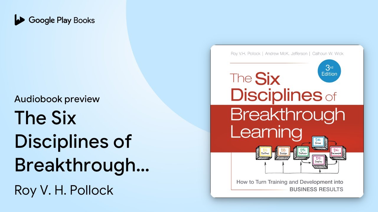 The Six Disciplines of Breakthrough Learning:… by Roy V. H. Pollock · Audiobook preview - YouTube