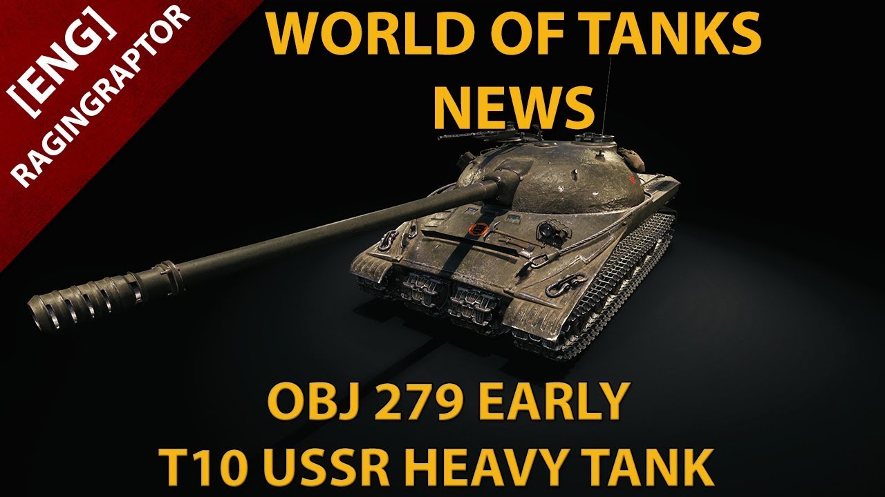 World of Tanks Supertest Preview: The Object 279 Early, T10 USSR Heavy ...