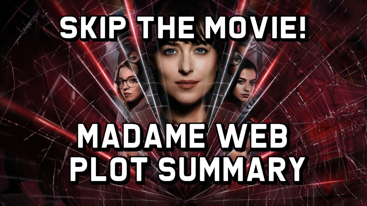 Skip the Movie! Madame Web Summary - YouTube