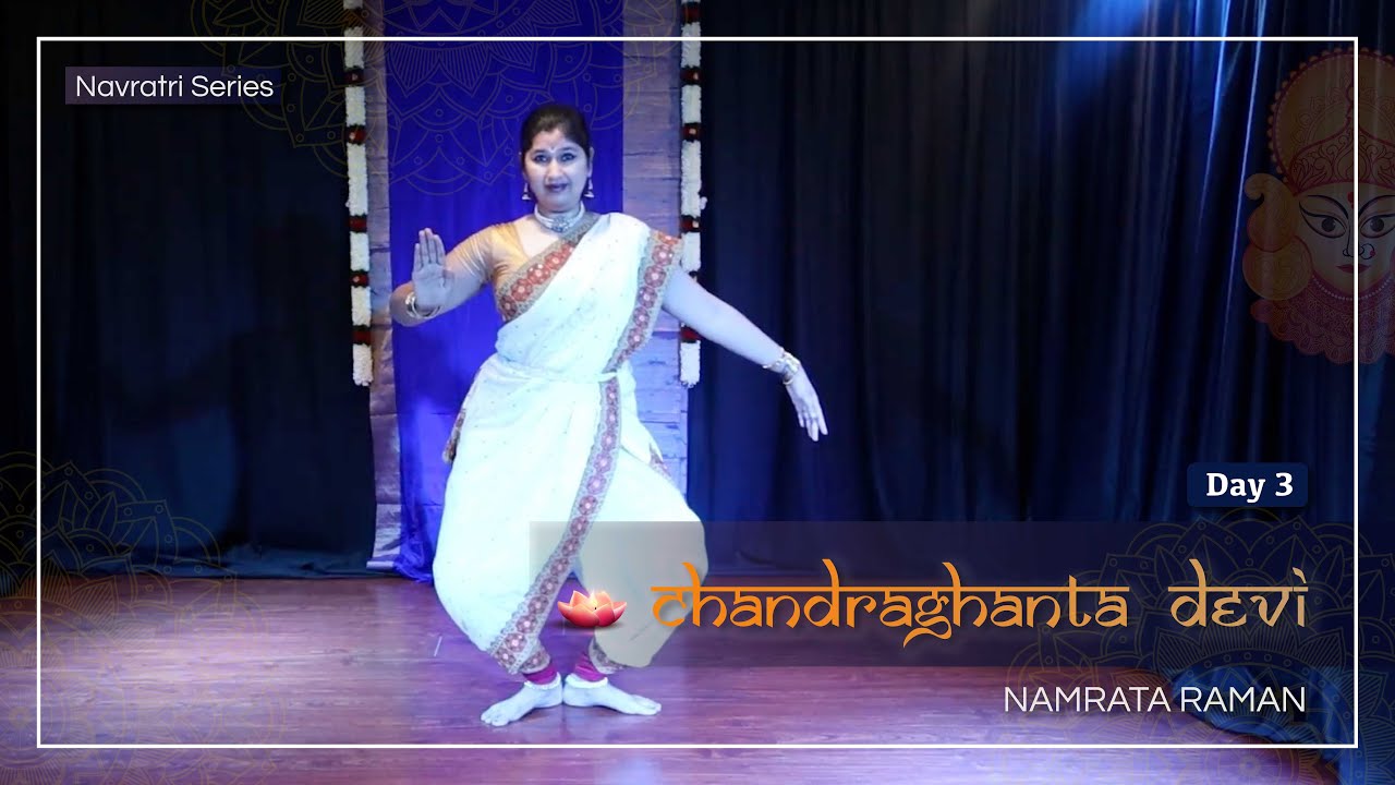 Chandraghanta Devi | Navratri Series - Trithiya | Bharatanatyam Dance ...