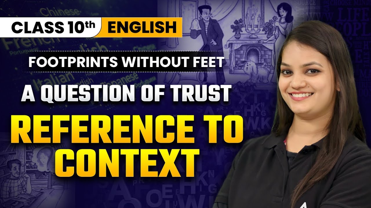 A Question of Trust - Reference to Context | Class 10 English ...