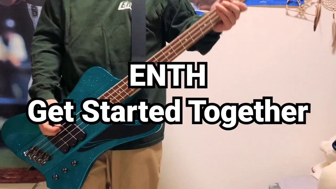 Get Started Together / ENTH Bass弾いてみた - YouTube