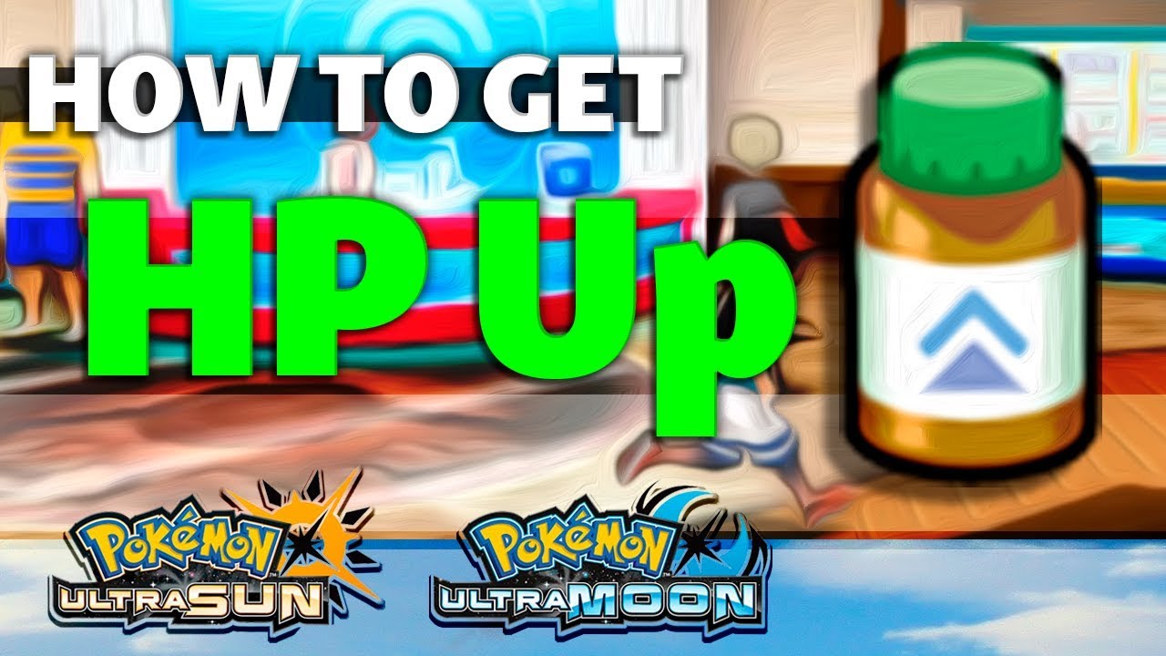 HOW TO GET HP Up in Pokemon Ultra Sun and Moon - YouTube