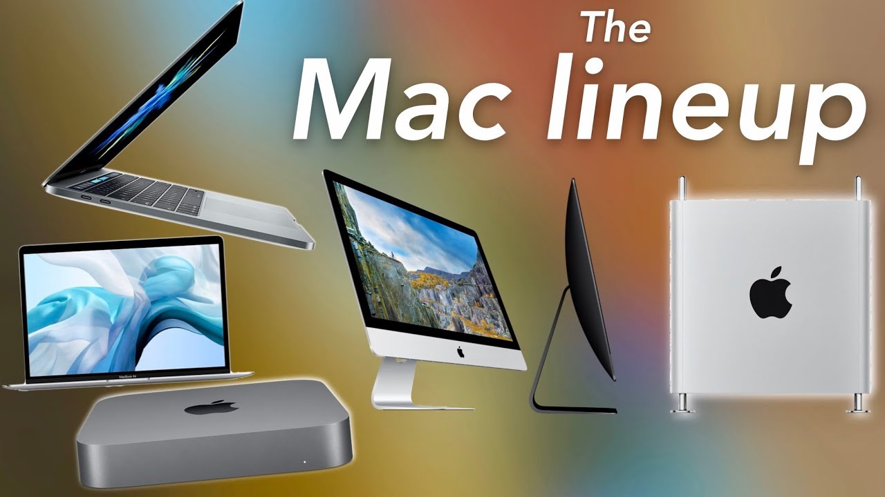 Breaking down the Entire Mac Lineup - YouTube