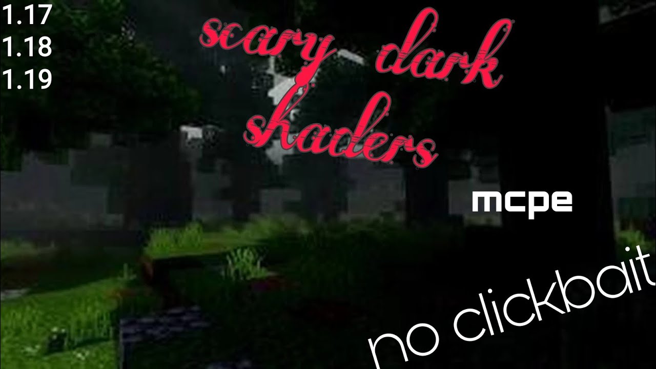 DARK SCARY SHADERS For Minecraft Pe 1.19-1.18-1.17 Noclickbait - YouTube