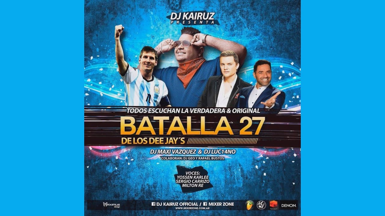 BATALLA DE LOS DJS 27 - Dj Kairuz, Dj Luc14no Antileo & Dj Maxi Vazquez ...