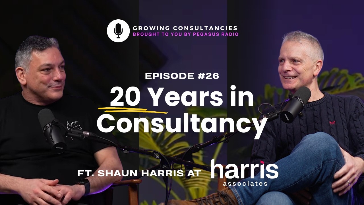 20 Years in Consultancy: Shaun Harris on Leadership, Growth and ...