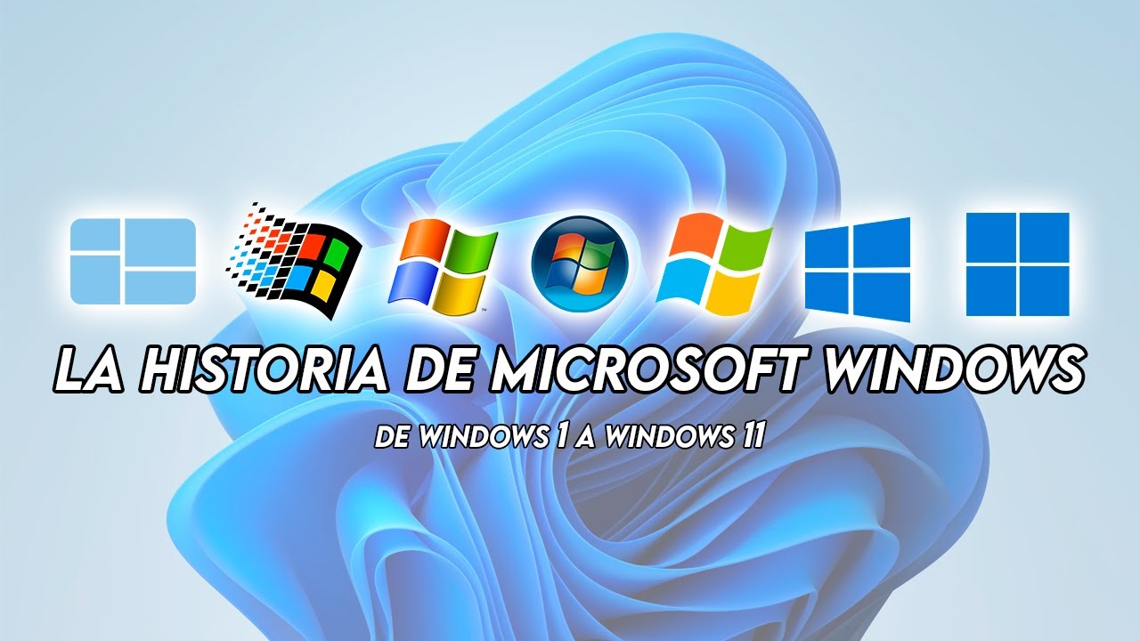 La Historia de Microsoft Windows (Desde Windows 1.0 a Windows 11) - YouTube