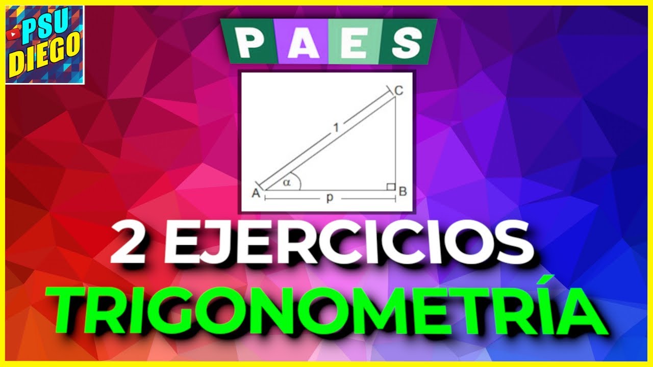EJERCICIOS PARA PAES - TRIGONOMETRÍA - YouTube