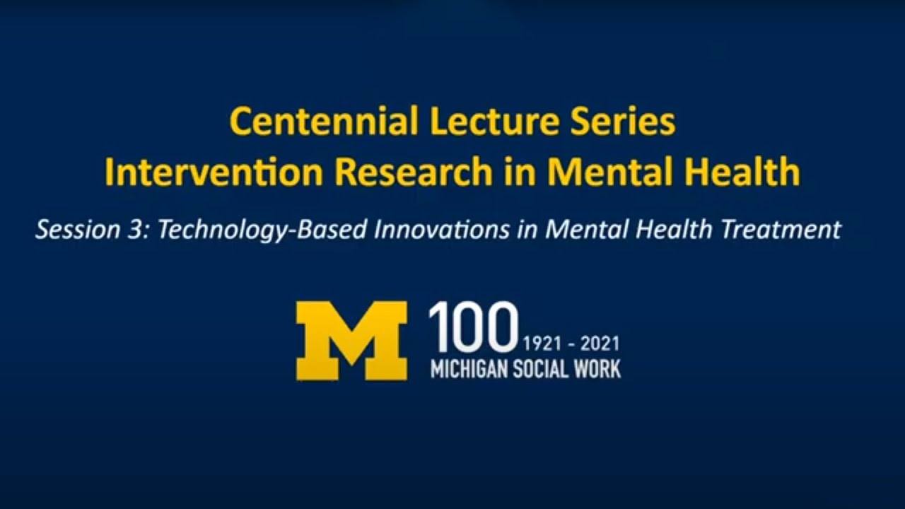 Intervention Research in Mental Health 3: Technology-Based Innovations ...