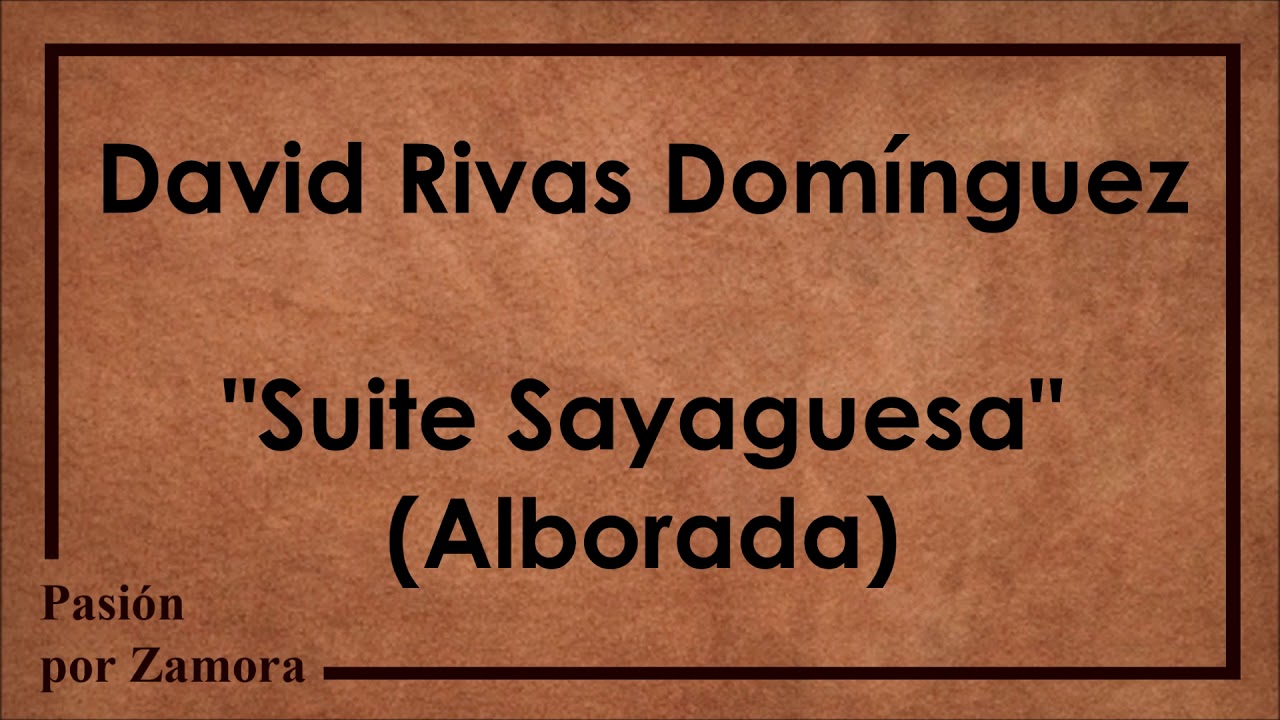 Suite Sayaguesa "Alborada" - David Rivas Domínguez - YouTube