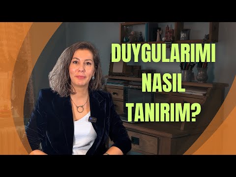 Duygularımı Nasıl Tanırım