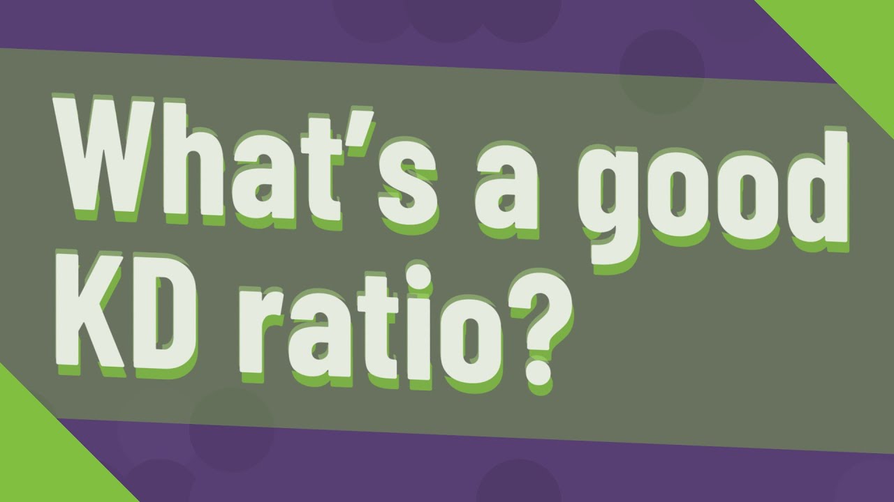 What's a good KD ratio? - YouTube