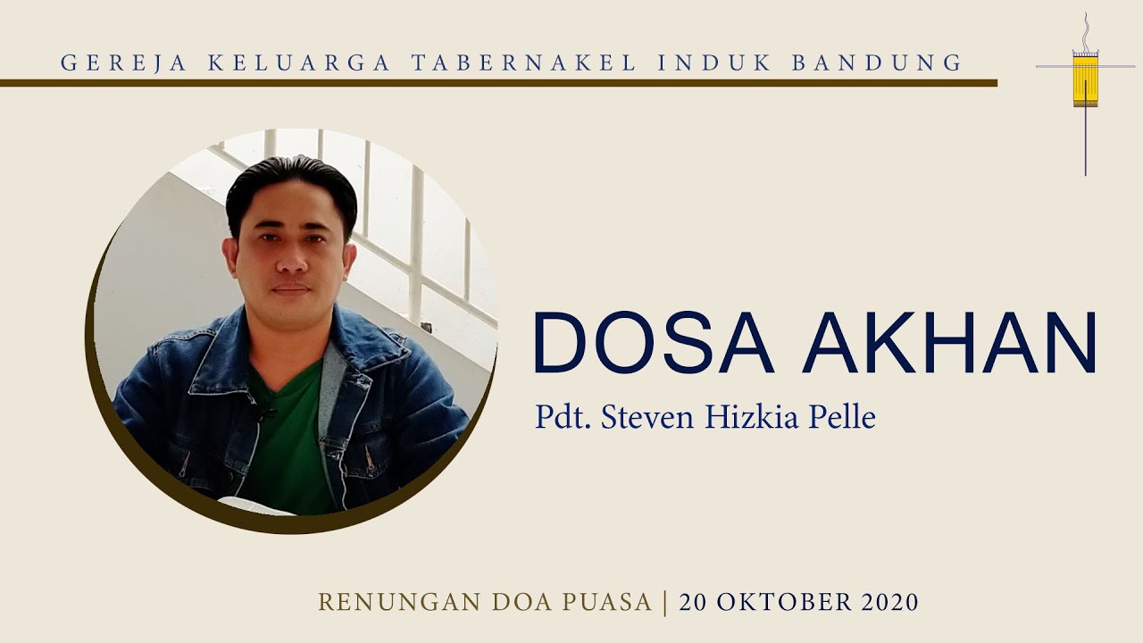 Persekutuan Doa Puasa | 20 Oktober 2020 | DOSA AKHAN | Pdt. Steven H ...