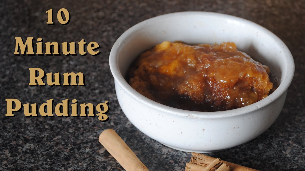 10 Minute Rum Pudding Recipe - YouTube