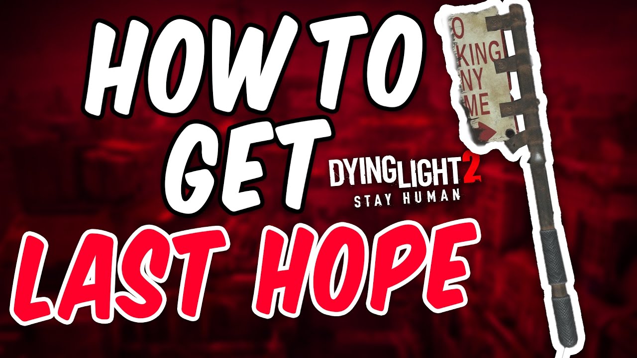How To Find LAST HOPE WEAPON In Dying Light 2 - YouTube