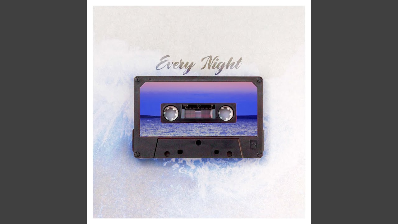 Every Night - YouTube