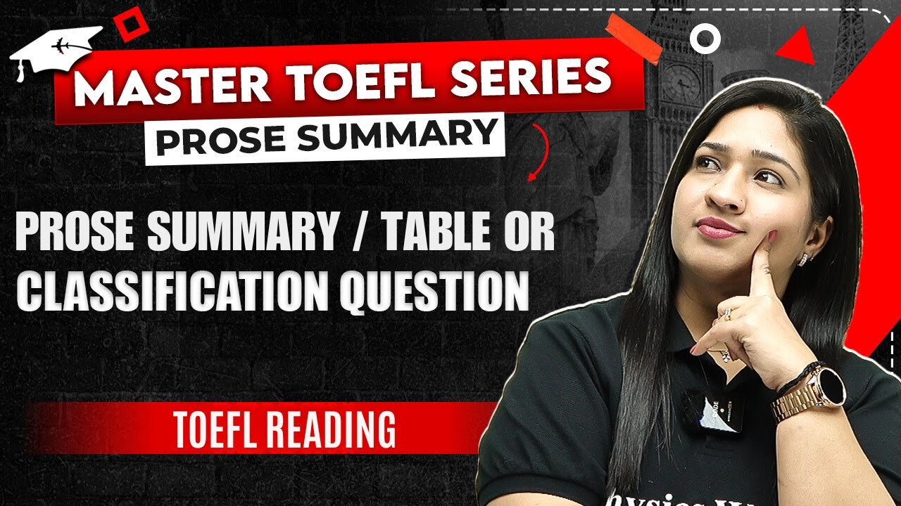 Prose Summary / Table or Classification Question | TOEFL Reading Full ...