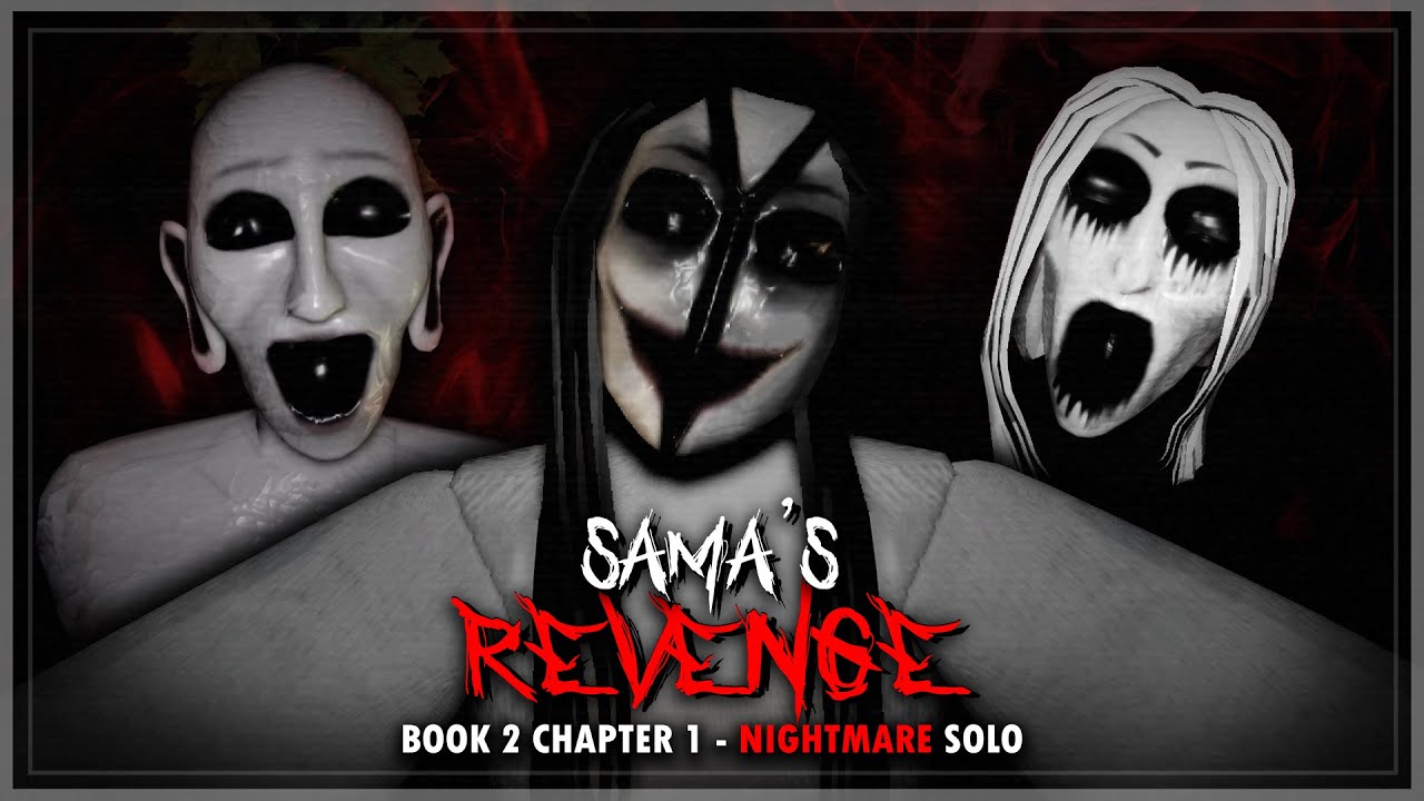 Sama's Revenge - Book 2 Chapter 1 - Nightmare Solo (Full Walkthrough ...