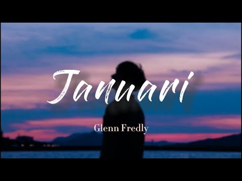 Januari - Glenn Fredly (Lyrics) - YouTube