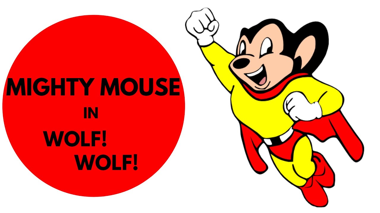 Mighty Mouse in Wolf! Wolf! - 1944 (Classic Cartoons) - YouTube