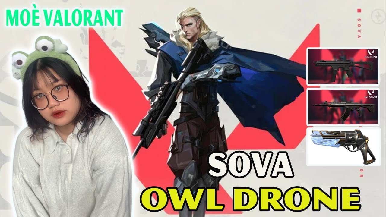 MÒE VALORANT - SOVA RADIANT VALORANT - SOVA OWL DRONE - YouTube