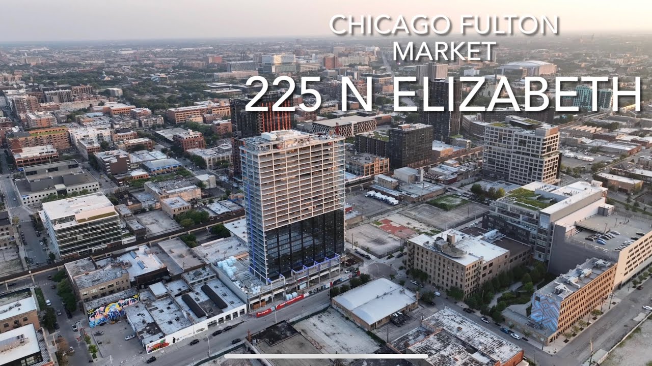 New Construction At 225 N Elizabeth - Chicago Fulton Market District ...