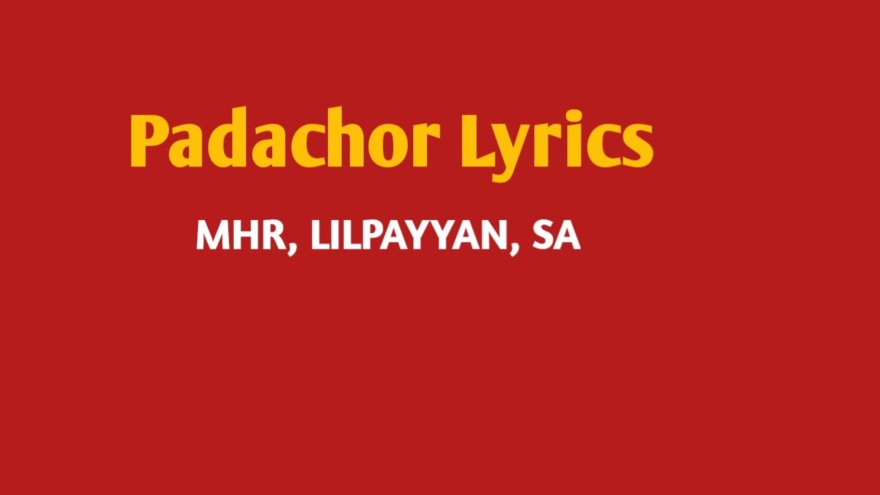 Padachor Lyrics|MHR|LIL PAYYAN|SA - YouTube