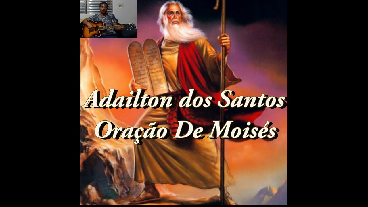 Oração De Moisés - YouTube