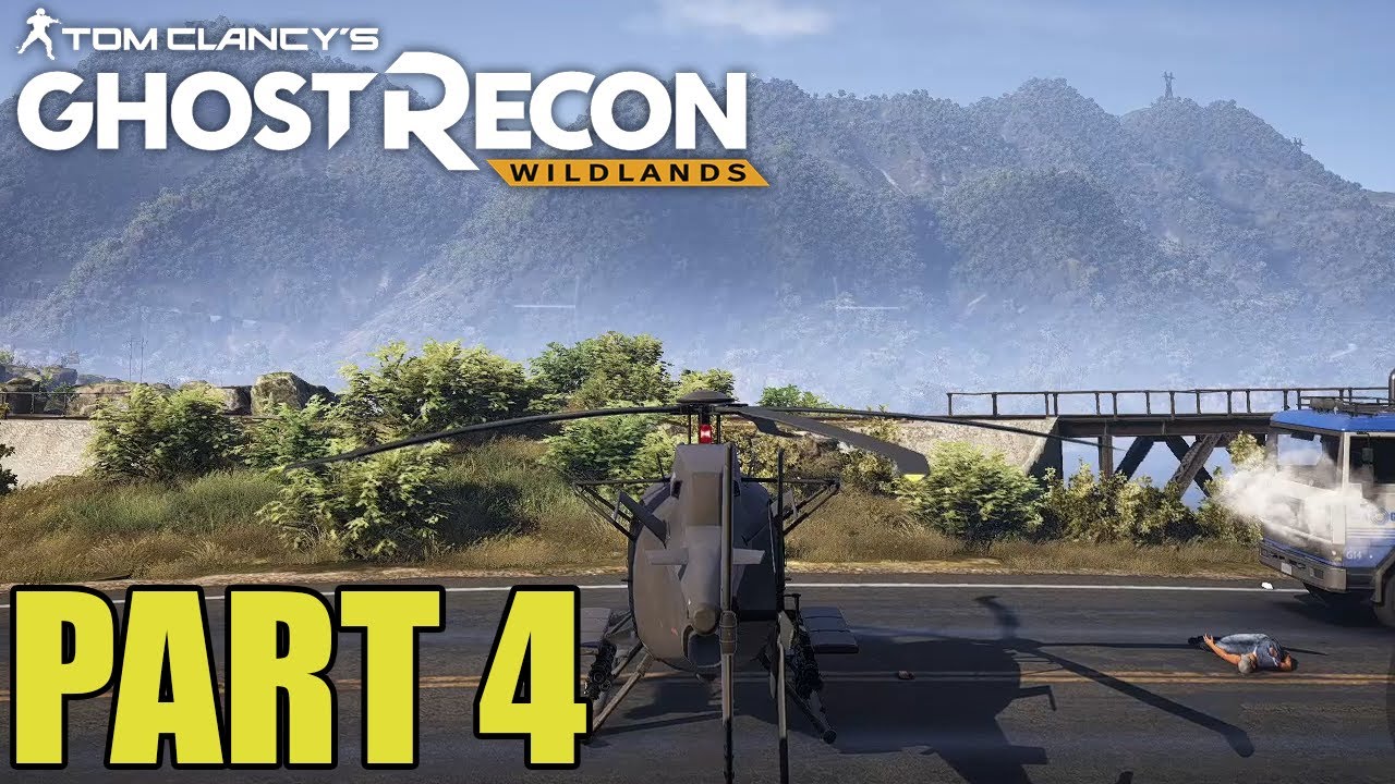 TOM CLANCY'S GHOST RECON WILDLANDS WALKTHROUGH | PART 4 | PC STEAM ...
