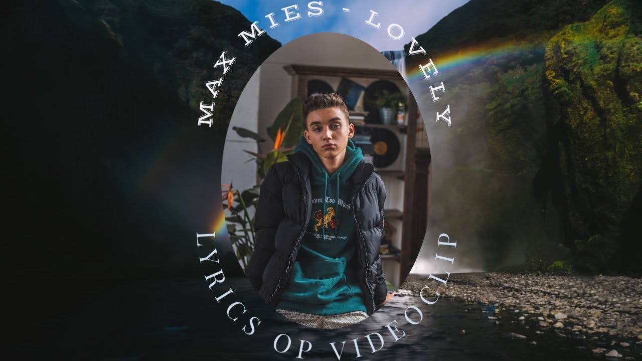 Max Mies - Lovely lyrics op video - YouTube