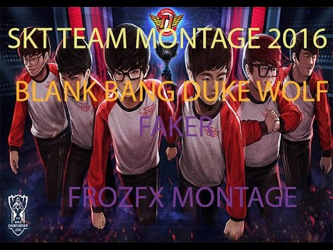SKT T1 Montage 2016 | Faker-Bang-Duke-Wolf-Blank - YouTube