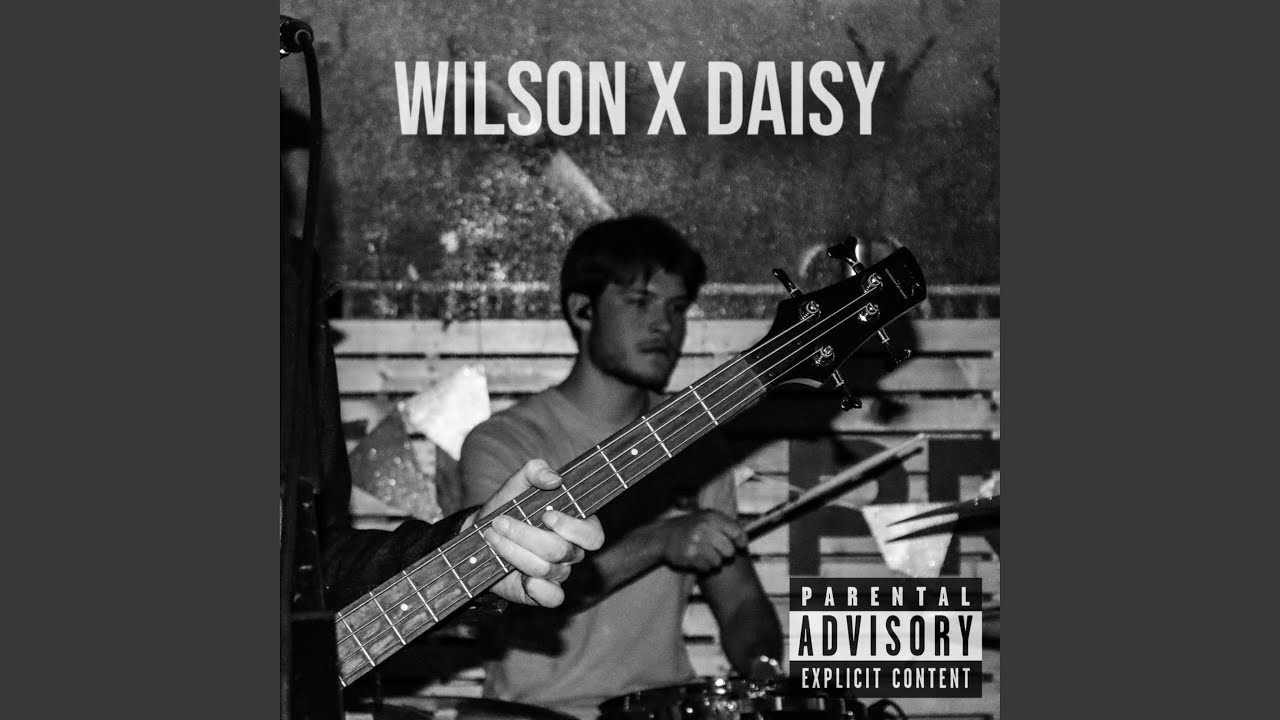 Wilson X Daisy - YouTube