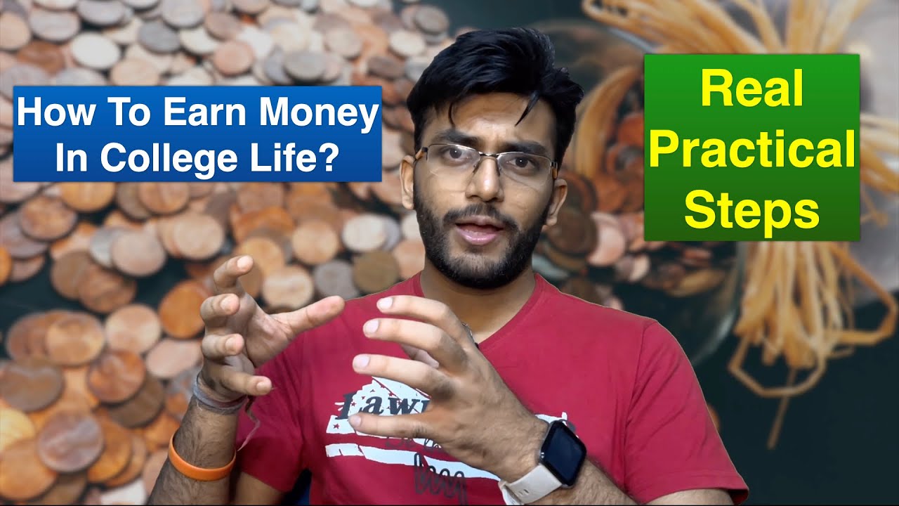 How to Earn Money in College Life? 💰 | Real Practical Steps to Earn in ...