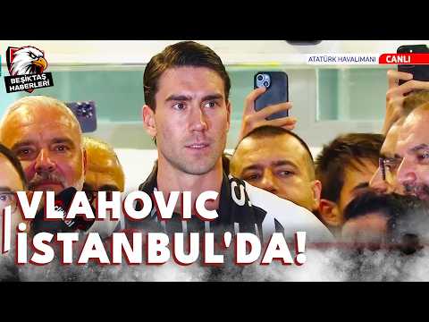 SON DAKİKA | DUSAN VLAHOVIC İSTANBUL'DA! İŞTE O ANLAR...