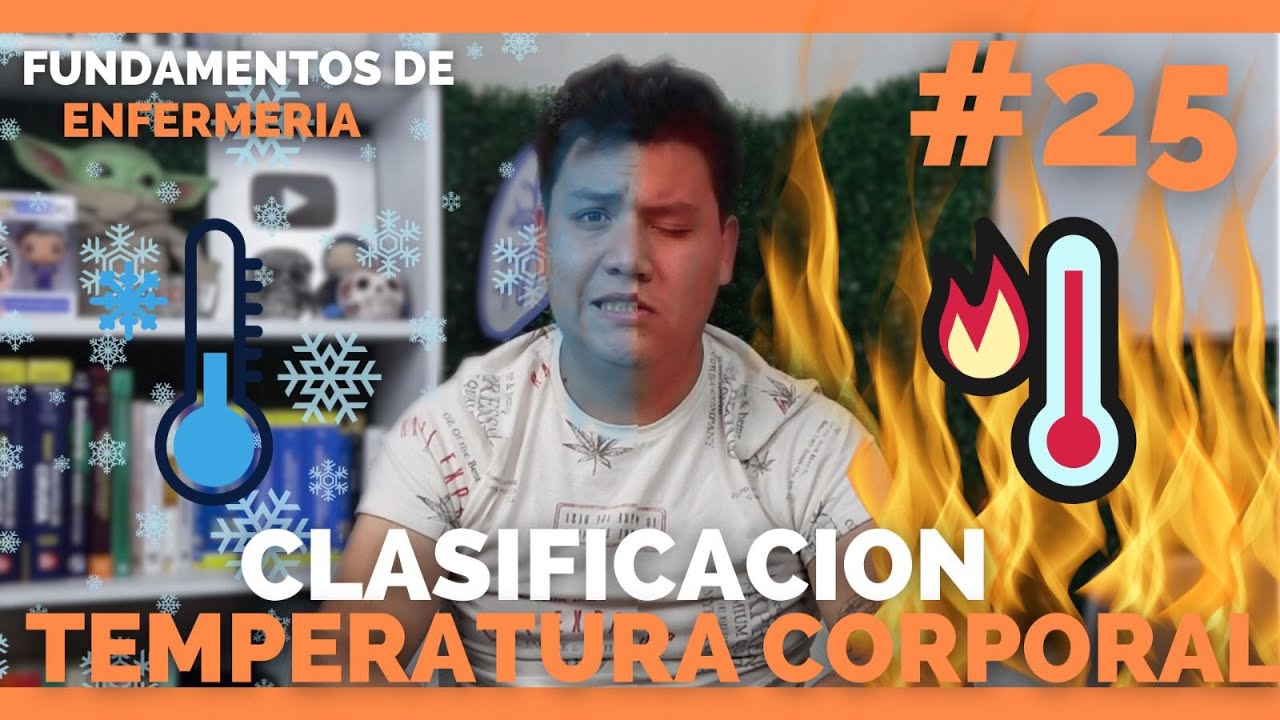 FUNDAMENTOS DE ENFERMERIA #25: HIPOTERMIA, NORMOTERMIA e HIPERTERMIA ...