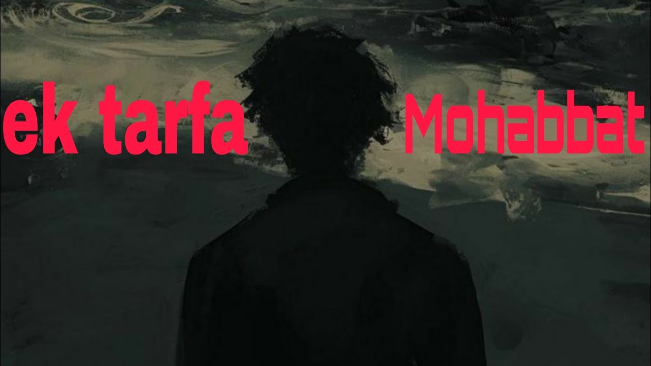 ek tarfa Mohabbat 99 Kaptan (Music Video) Records | Latest HINDI SONG ...