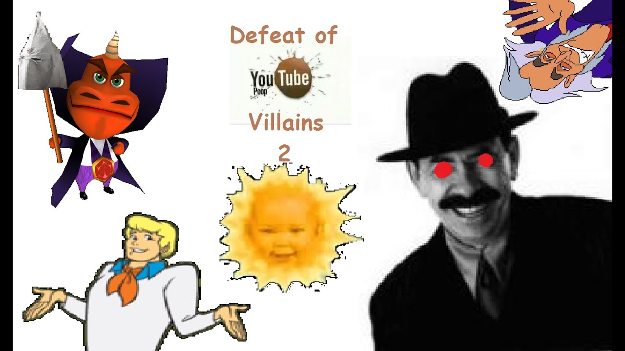 Defeat of youtube poop villains 2 - YouTube