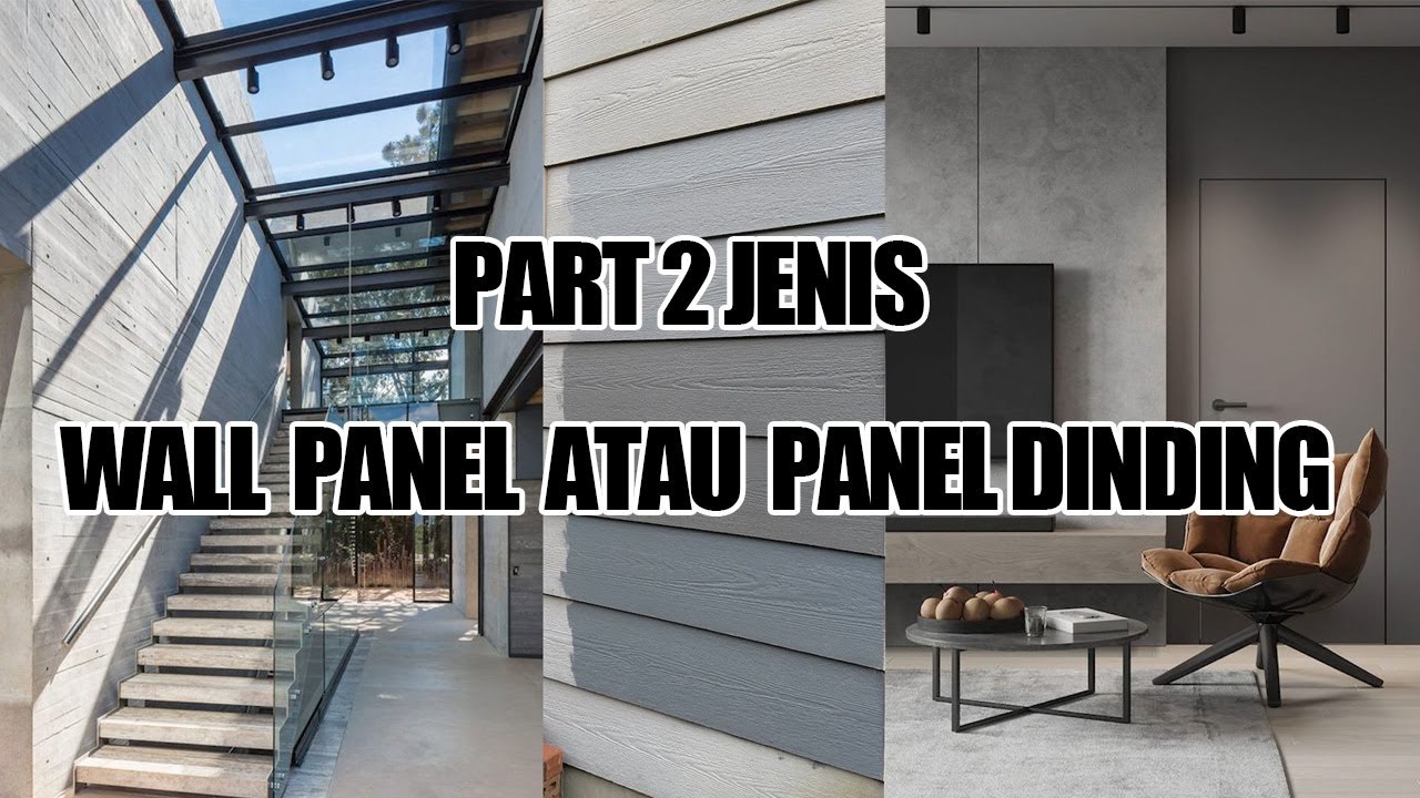 PART 2 JENIS WALL PANEL ATAU PANEL DINDING - YouTube