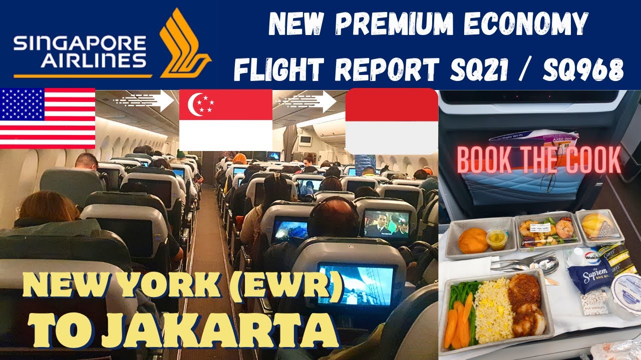 Singapore Airlines NEW PREMIUM ECONOMY from Newark to Jakarta SQ 21 ...
