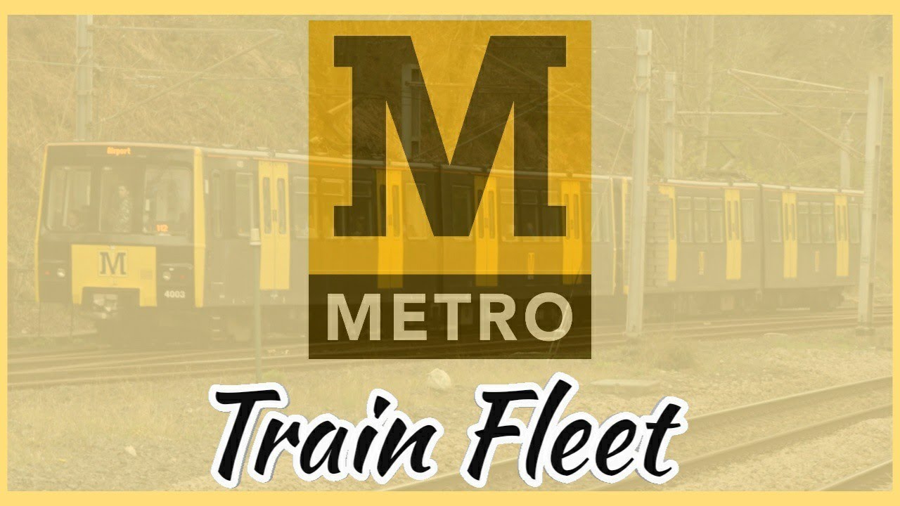Current & Future Tyne & Wear Metro Train Fleet/Rolling Stock (Metrocar ...