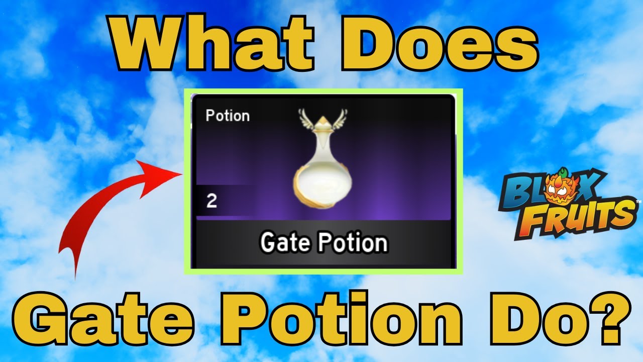 What Does Gate Potion Do In Blox Fruits? | What Is Use Of Gate Potion ...