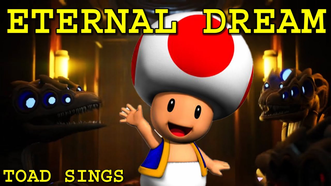 Toad Sings Eternal Dream (LOUD WARNING) - YouTube