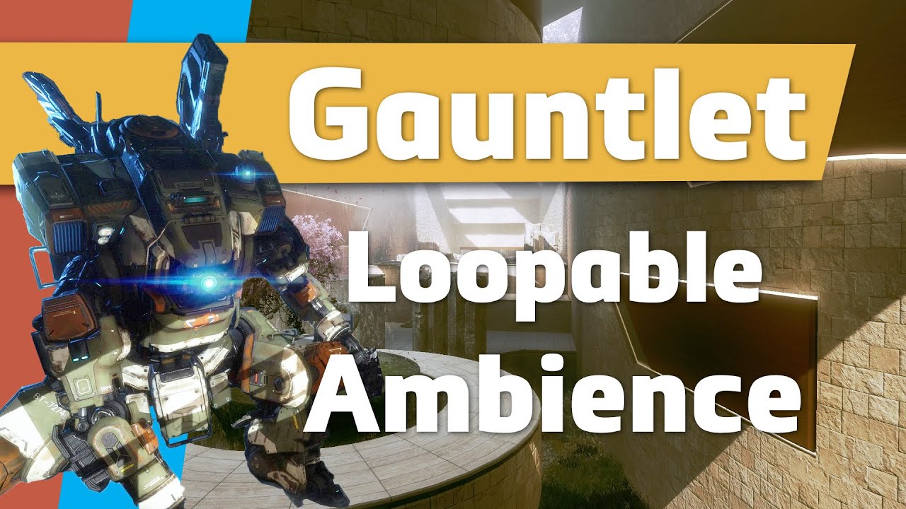 Gauntlet - Titanfall 2 Ambience - YouTube