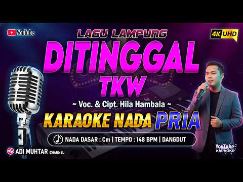 Ditinggal Tkw Karaoke Nada Pria / Cowok | Lagu Lampung | Voc. & Cipt. Hila Hambala | Musik Dangdut