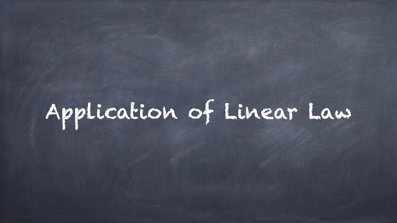 Linear Law - Application of Linear Law - YouTube