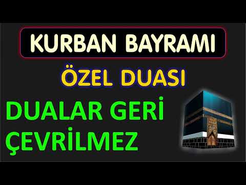 KURBAN BAYRAMI DUASI. YASİN, MÜLK VE AMME SÜRELERİ