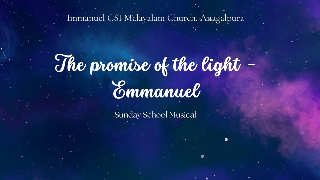 The Promise of the Light-Emmanuel |Sunday School Musical | Immanuel CSI ...